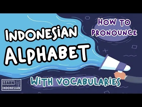 Indonesian Alphabet with vocabularies - How to speak Indonesian | Learn ...